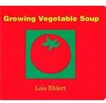 "Growing Vegetable Soup:" Preschool Lesson & Soup-Making Activity!